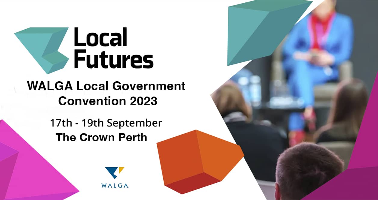 WALGA 2023 | Local Government Convention 2023 | Event for Local ...